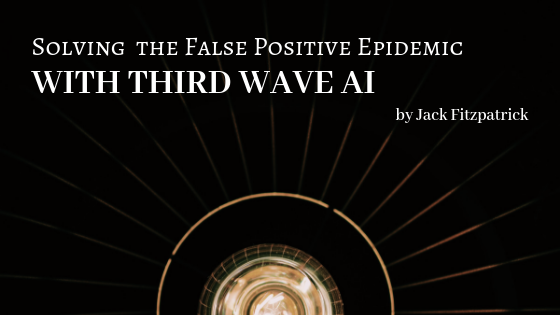 Solving the False Positive Epidemic with Third Wave Artificial ... Solving the False Positive Epidemic with Third Wave Artificial ...