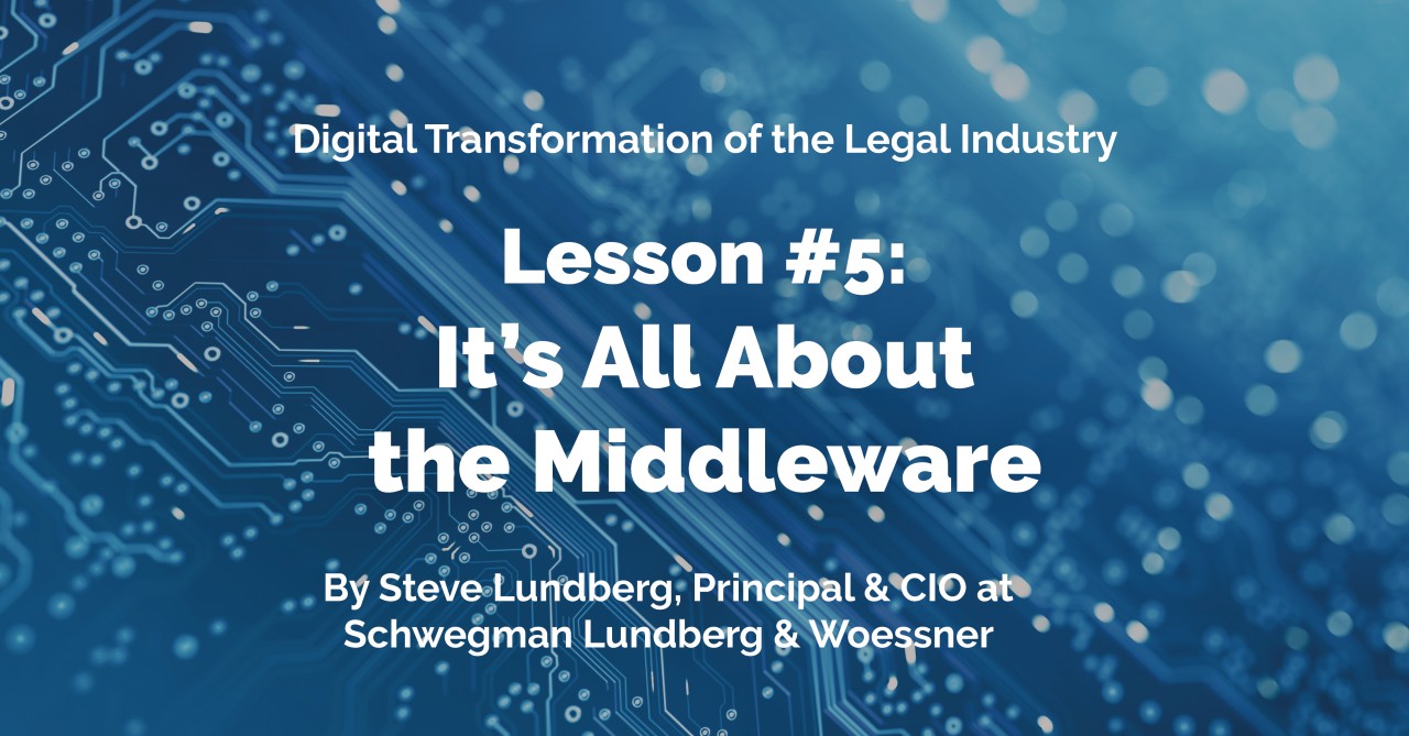 Digital Transformation Lesson #5: It’s All About the Middleware Digital Transformation Lesson #5: It’s All About the Middleware