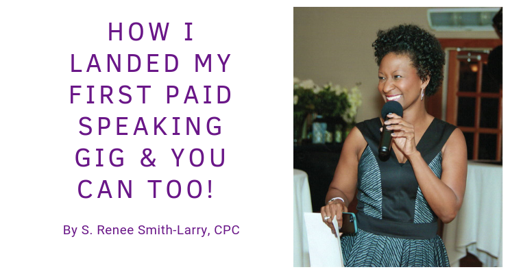 BE COMPELLING: LAND YOUR FIRST PAID SPEAKING GIG BE COMPELLING: LAND YOUR FIRST PAID SPEAKING GIG