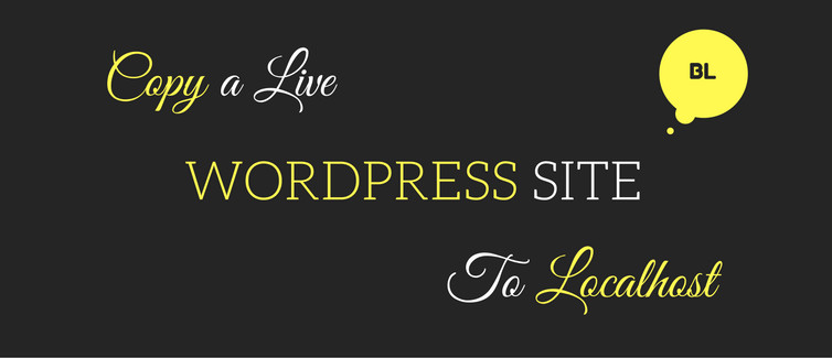 How To Copy A Live WordPress Site To Localhost Manually? How To Copy A Live WordPress Site To Localhost Manually?