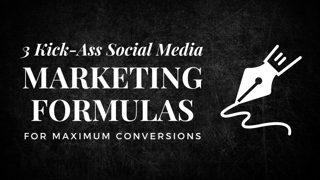 3 Kick-Ass Social Media Copywriting Formulas 3 Kick-Ass Social Media Copywriting Formulas
