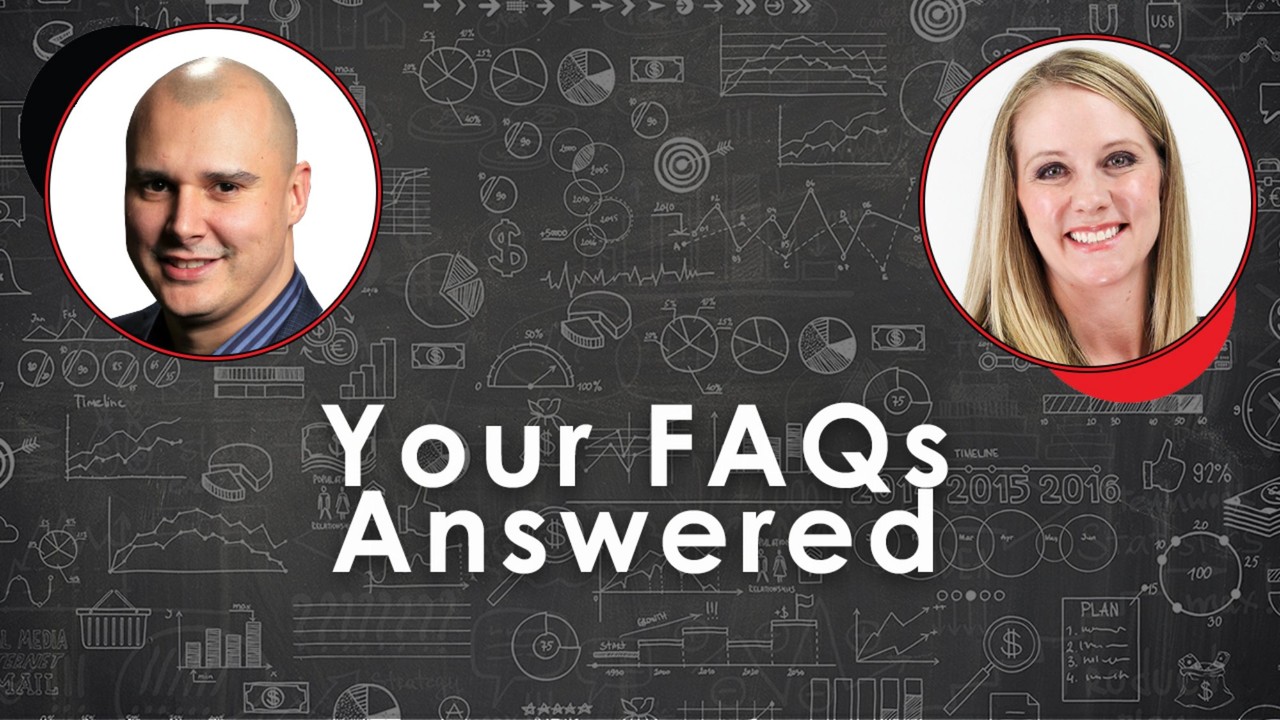 Answering our Most Common FAQs Answering our Most Common FAQs