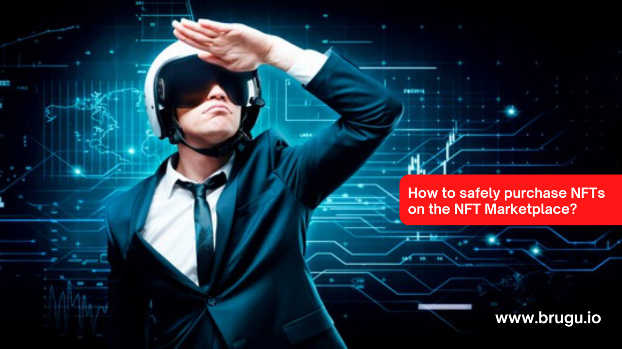 How to safely purchase NFTs on the NFT Marketplace? How to safely purchase NFTs on the NFT Marketplace?