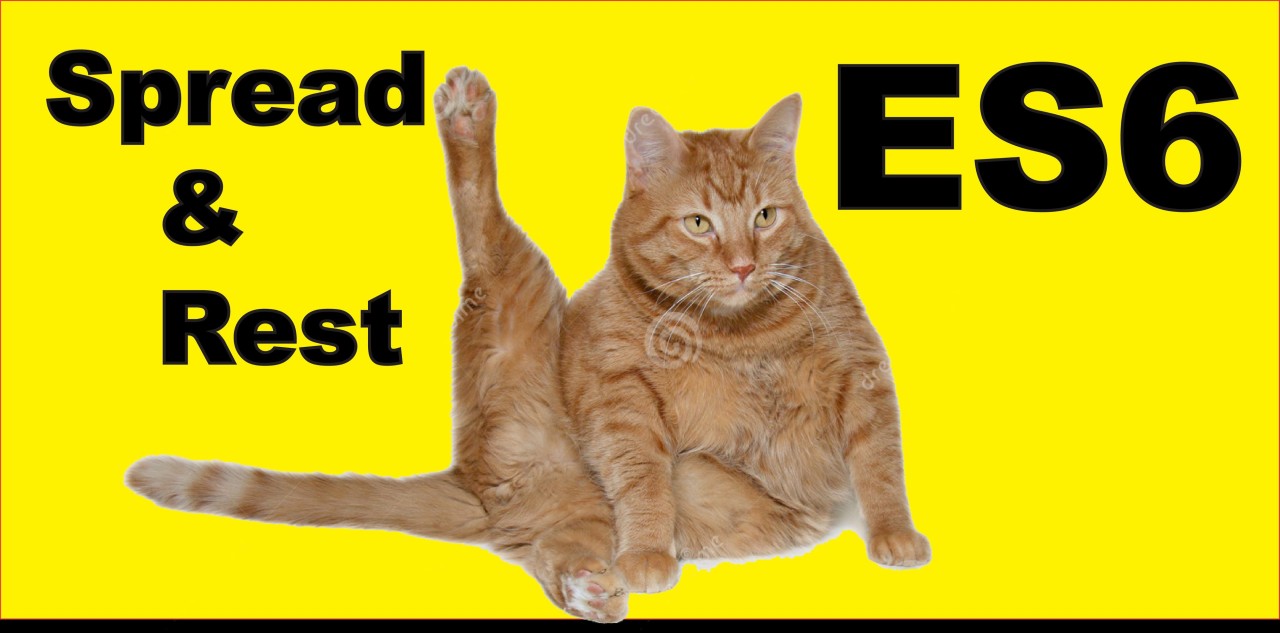 ES6: Spread Operator & Rest Parameter ES6: Spread Operator & Rest Parameter