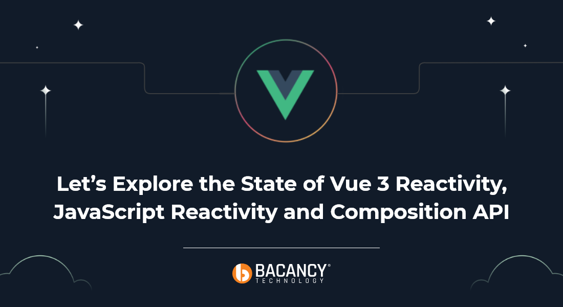 Let’s Explore the State of Vue 3 Reactivity, JavaScript Reactivity and ... Let’s Explore the State of Vue 3 Reactivity, JavaScript Reactivity and ...