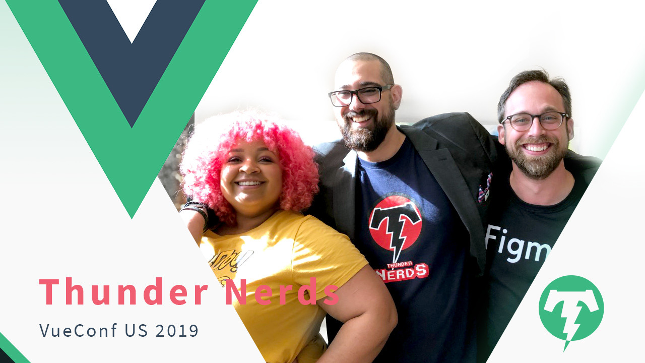 ⚡️ Live at VueConf US 2019 ⚡️ Live at VueConf US 2019