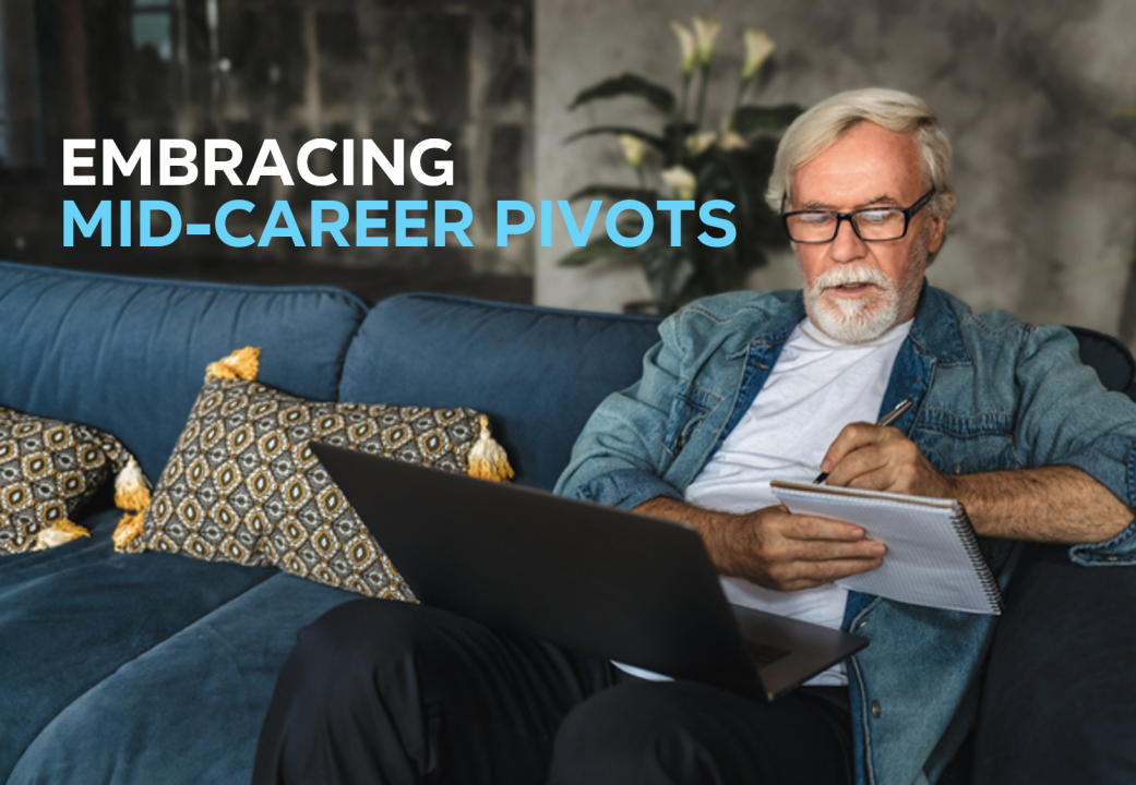 Embracing Mid-Career Pivots Embracing Mid-Career Pivots