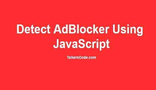 Detect AdBlocker Using JavaScript - WITH DEMO Detect AdBlocker Using JavaScript - WITH DEMO