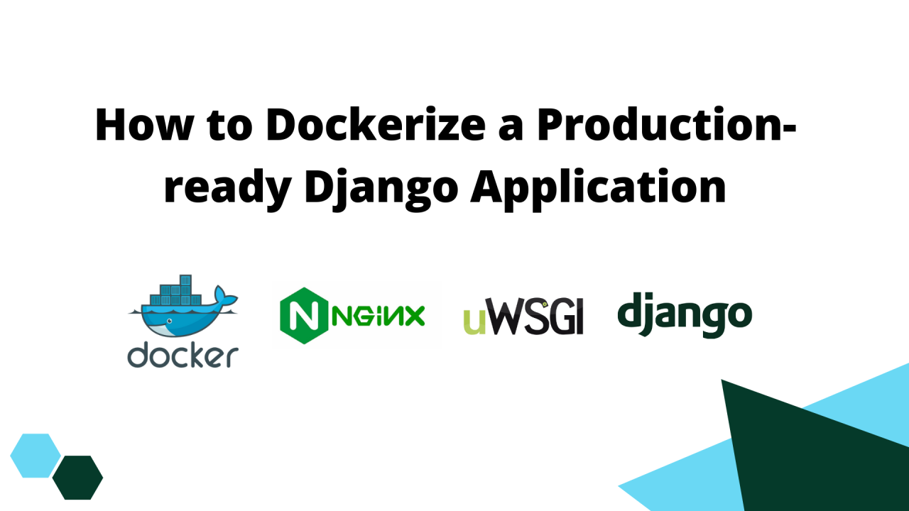 How to Dockerize a Production-ready Django Application (Django + Nginx ... How to Dockerize a Production-ready Django Application (Django + Nginx ...