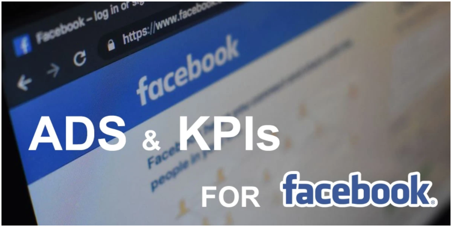 FACEBOOK ADS KPIS: CHECK THESE BEFORE SETTING UP YOUR FIRST CAMPAIGN FACEBOOK ADS KPIS: CHECK THESE BEFORE SETTING UP YOUR FIRST CAMPAIGN