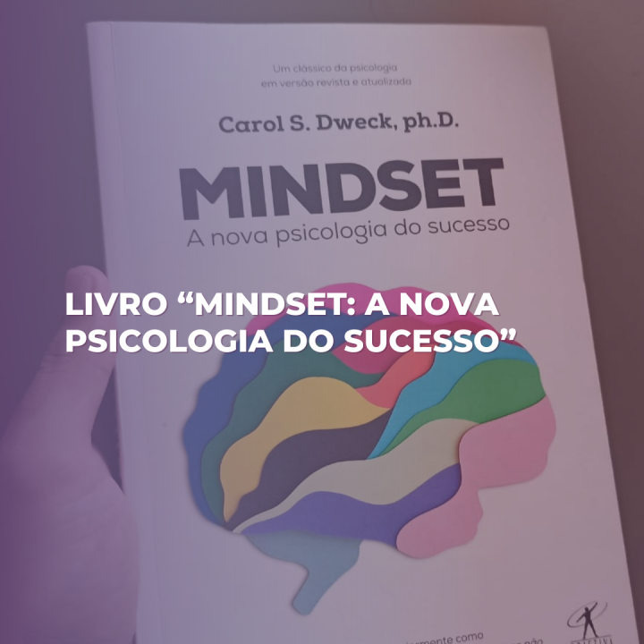 Livro “Mindset: A nova psicologia do sucesso” Livro “Mindset: A nova psicologia do sucesso”