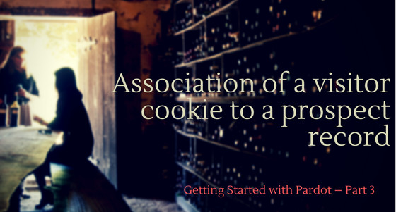 Getting Started with Pardot – Part 3 (Association of a visitor cookie ... Getting Started with Pardot – Part 3 (Association of a visitor cookie ...