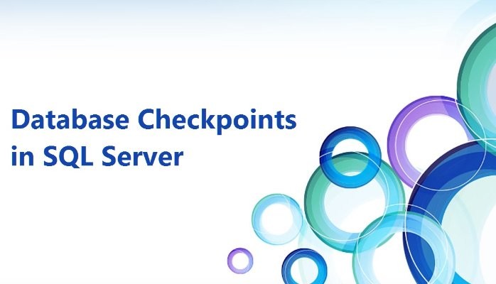 Database Checkpoints in SQL Server Database Checkpoints in SQL Server