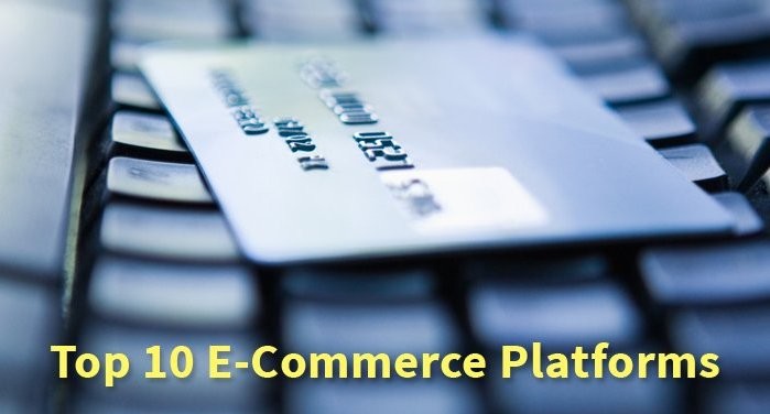 Top 10 Ecommerce Platforms to Build Your Own Online Store Top 10 Ecommerce Platforms to Build Your Own Online Store