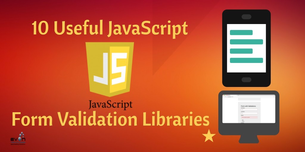 10 Useful JavaScript Form Validation Libraries 10 Useful JavaScript Form Validation Libraries