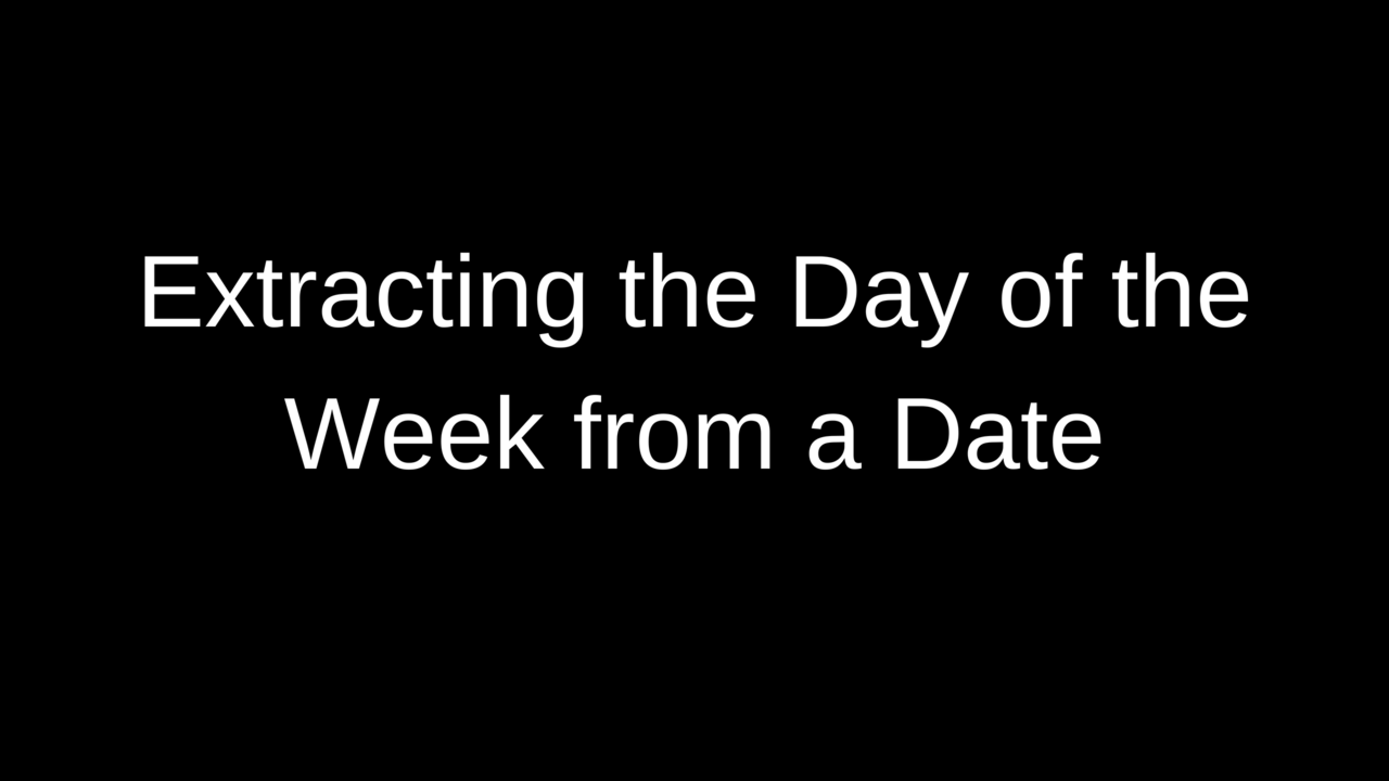 Extracting the Day, Month, and Year from a Date Extracting the Day, Month, and Year from a Date