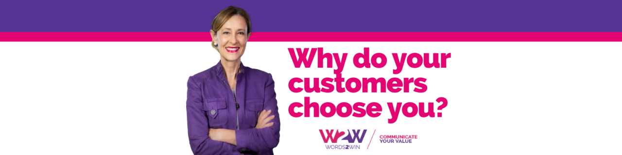 Why do your customers choose you? Why do your customers choose you?