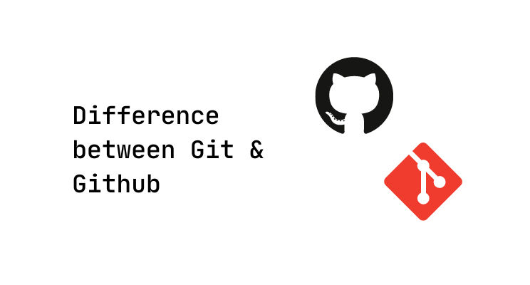 Difference between Git & GitHub Difference between Git & GitHub