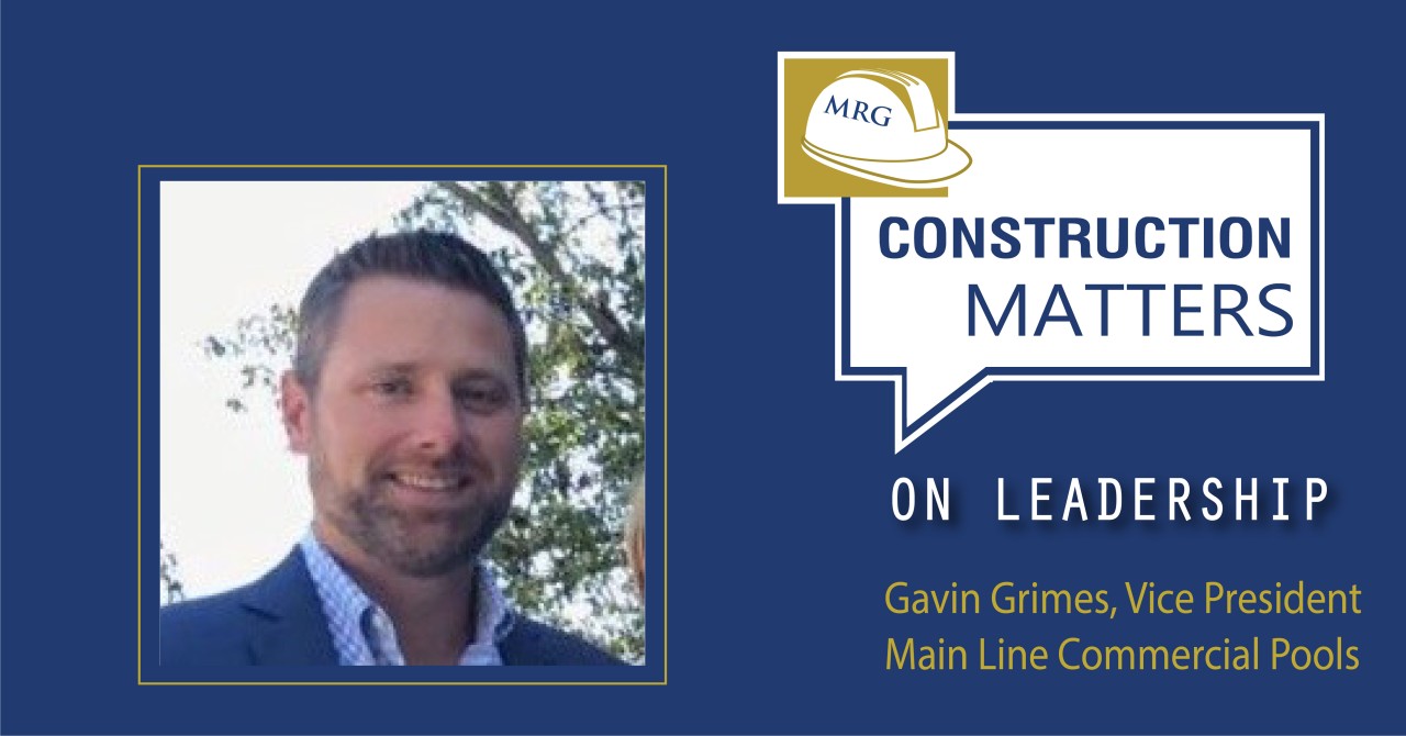 On Leadership: Gavin Grimes, Vice President of Main Line Commercial Pools On Leadership: Gavin Grimes, Vice President of Main Line Commercial Pools