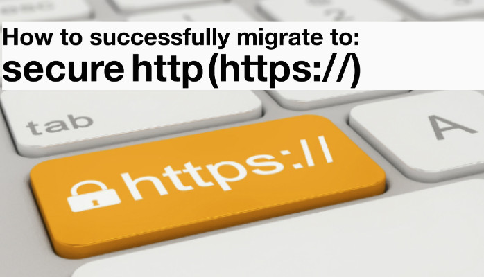 How to successfully migrate to secure http(https://) How to successfully migrate to secure http(https://)