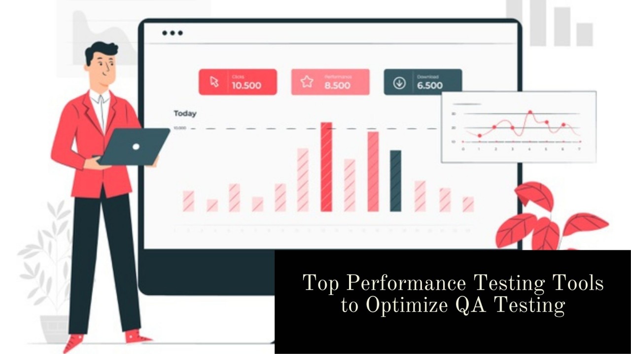 Top Performance Testing Tools to Optimize QA Testing Top Performance Testing Tools to Optimize QA Testing