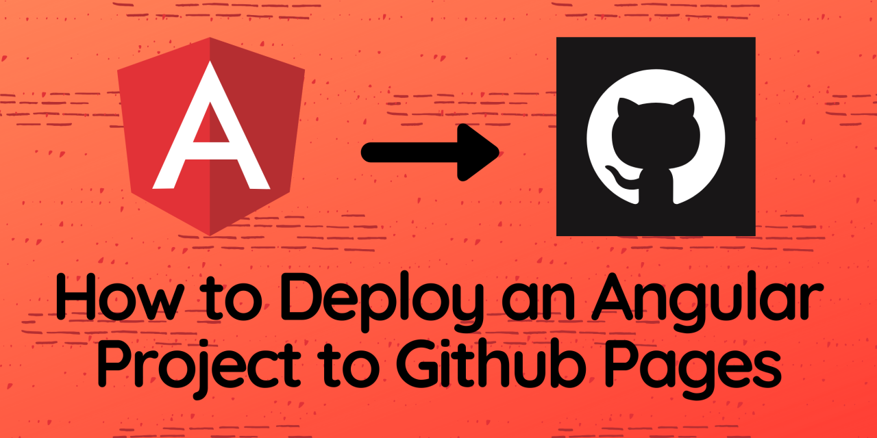 Deploy Angular App using Github Pages Deploy Angular App using Github Pages