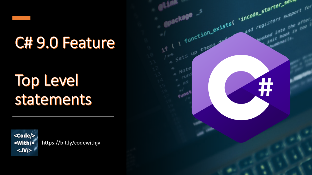 C# 9.0 Feature - Top Level Statements C# 9.0 Feature - Top Level Statements