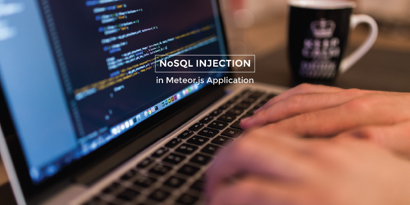 METEOR NoSQL Injection in Meteor.js Application METEOR NoSQL Injection in Meteor.js Application