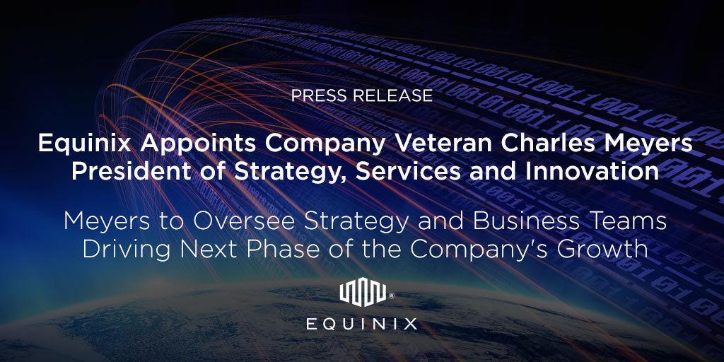 Equinix on LinkedIn: Equinix appoints company veteran Charles Meyers ... Equinix on LinkedIn: Equinix appoints company veteran Charles Meyers ...