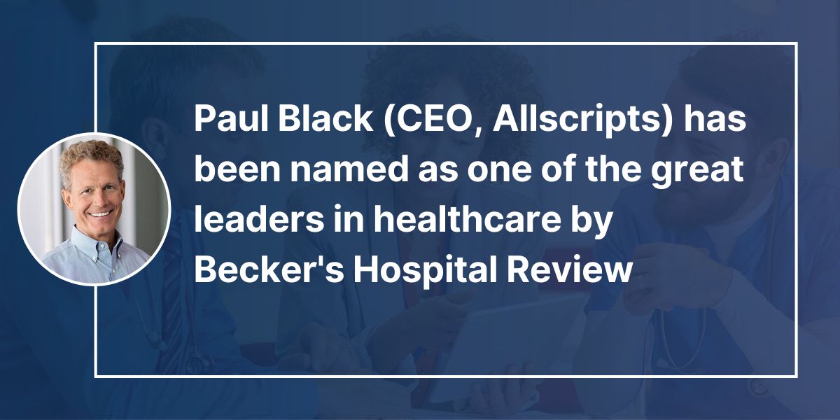 Allscripts on LinkedIn: Congratulations to our CEO, Paul Black! https ... Allscripts on LinkedIn: Congratulations to our CEO, Paul Black! https ...