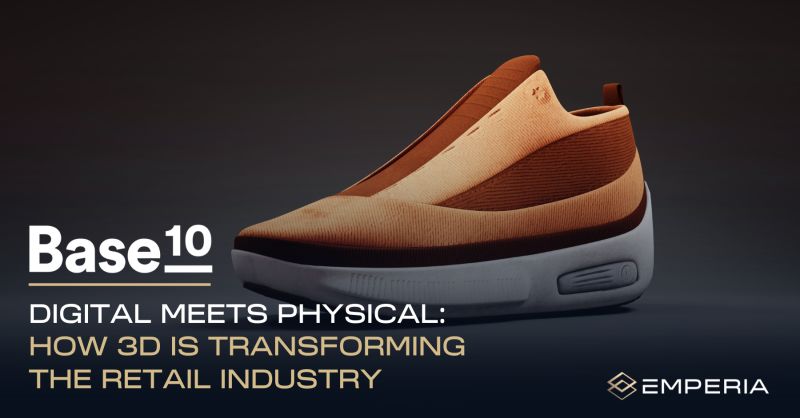 Emperia on LinkedIn: Base10 Blog - Digital Meets Physical: How 3D is ... Emperia on LinkedIn: Base10 Blog - Digital Meets Physical: How 3D is ...