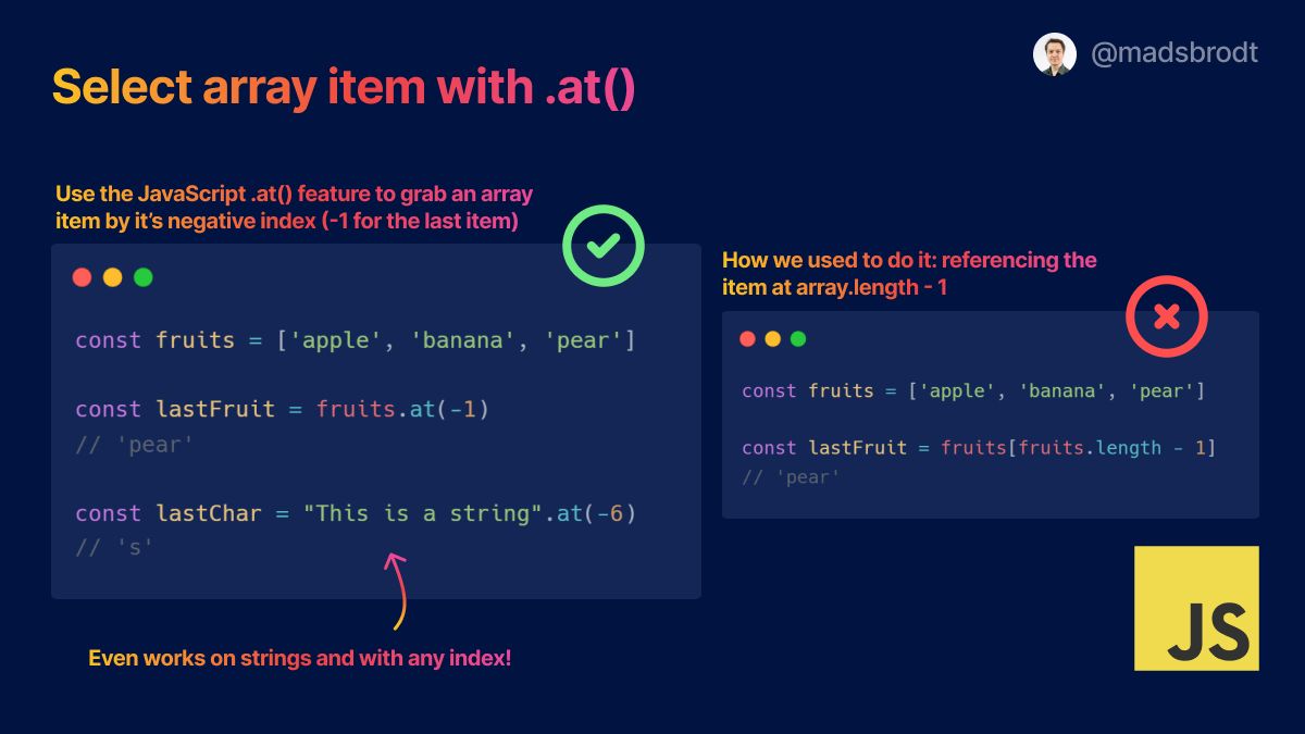 Mads Brodt on LinkedIn: 💡 Use the new JavaScript .at() method to select ... Mads Brodt on LinkedIn: 💡 Use the new JavaScript .at() method to select ...