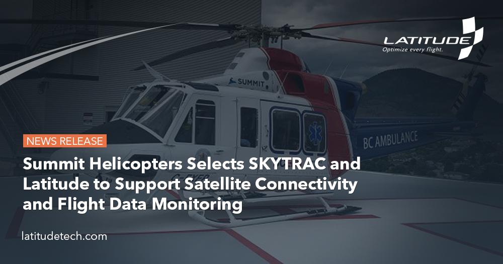 Latitude Technologies on LinkedIn: Summit Helicopters Selects SKYTRAC ... Latitude Technologies on LinkedIn: Summit Helicopters Selects SKYTRAC ...