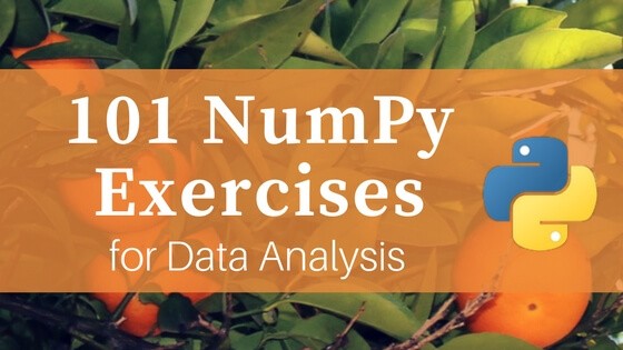 Ibrahim Kochbati on LinkedIn: 101 Numpy Exercises for Data Analysis Ibrahim Kochbati on LinkedIn: 101 Numpy Exercises for Data Analysis