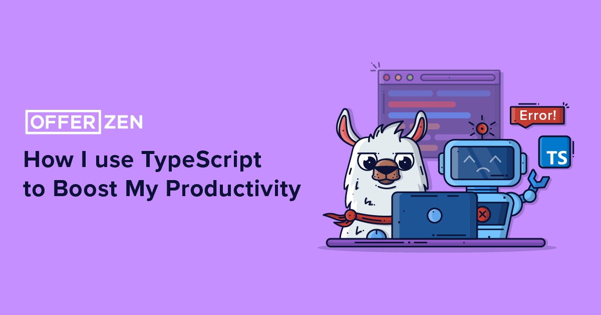 OfferZen on LinkedIn: How I use TypeScript to Boost My Productivity OfferZen on LinkedIn: How I use TypeScript to Boost My Productivity