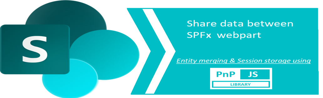 Share data between SPFx webpart Share data between SPFx webpart