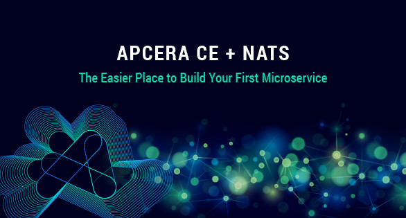 Apcera CE, The Easiest Place to Build Your First Microservice Apcera CE, The Easiest Place to Build Your First Microservice