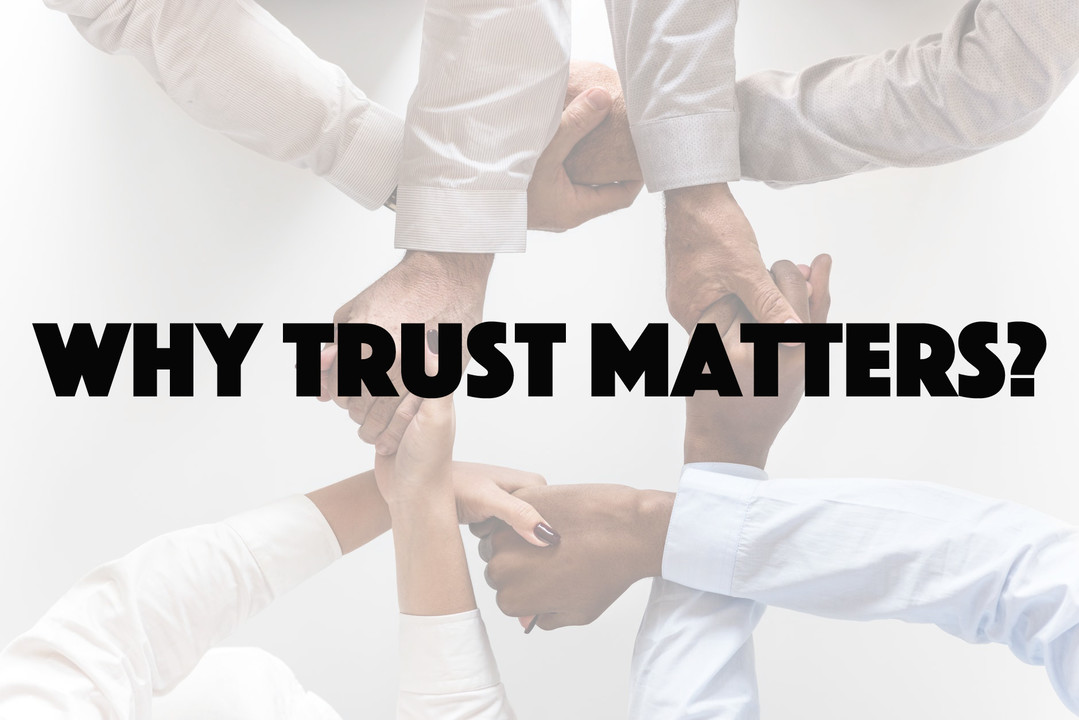 Why Trust Matters? Why Trust Matters?
