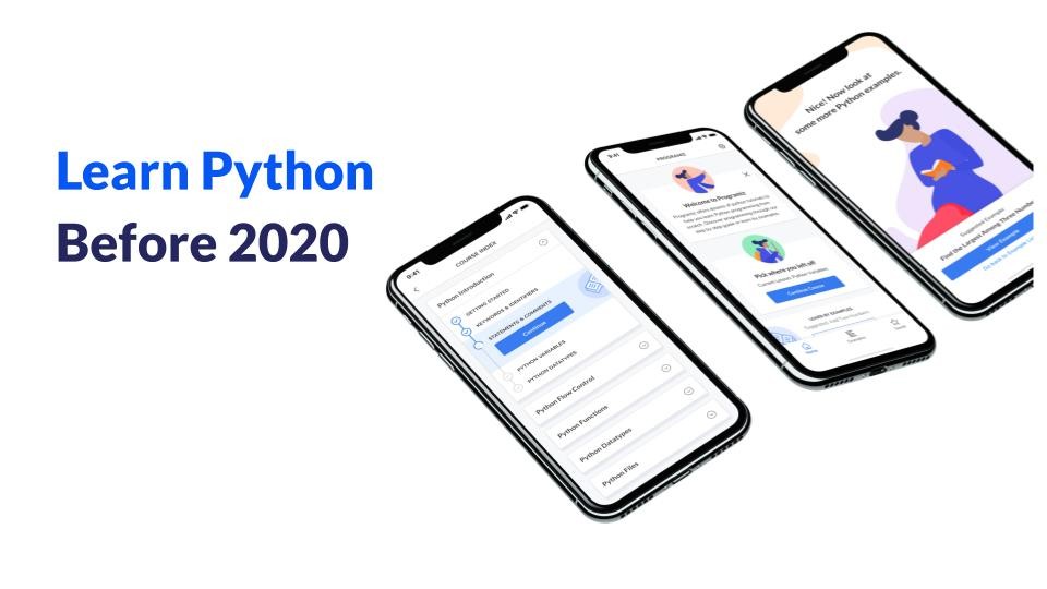 Want to learn Python before 2020? Want to learn Python before 2020?