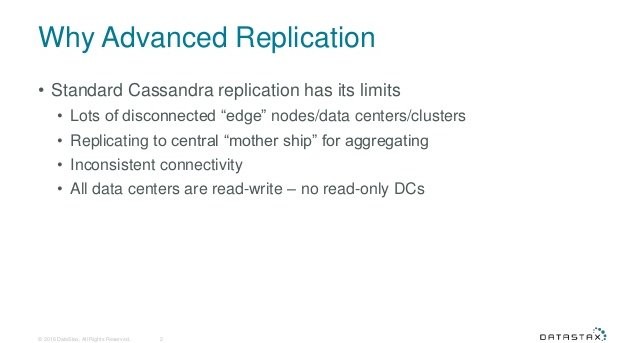 DSE Cassandra Advance Replication DSE Cassandra Advance Replication