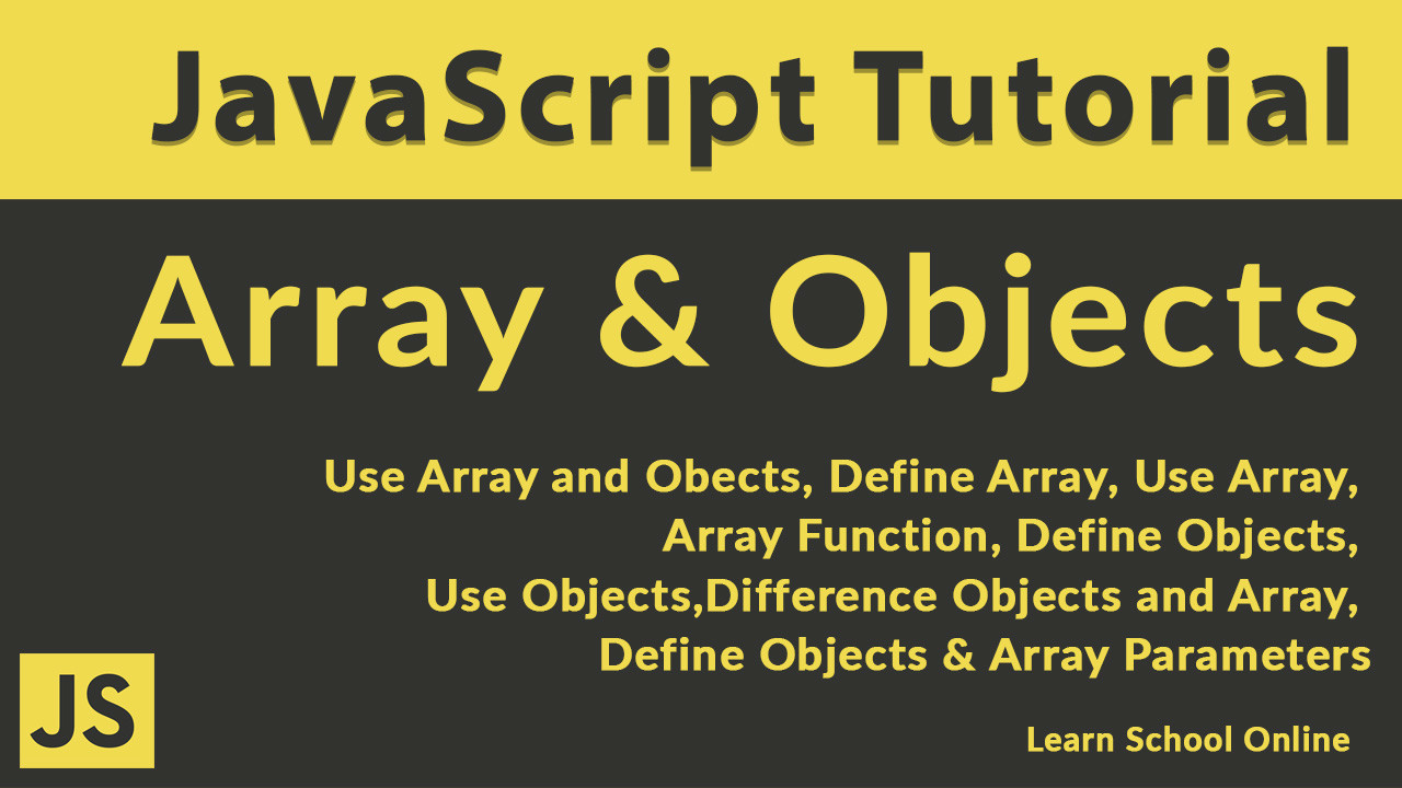 JavaScript Array & Objects - Tutorial Video For JavaScript Array ... JavaScript Array & Objects - Tutorial Video For JavaScript Array ...