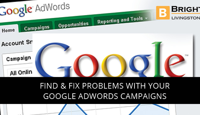 Find & Fix Problems with Your Google Adwords Campaigns: Find & Fix Problems with Your Google Adwords Campaigns: