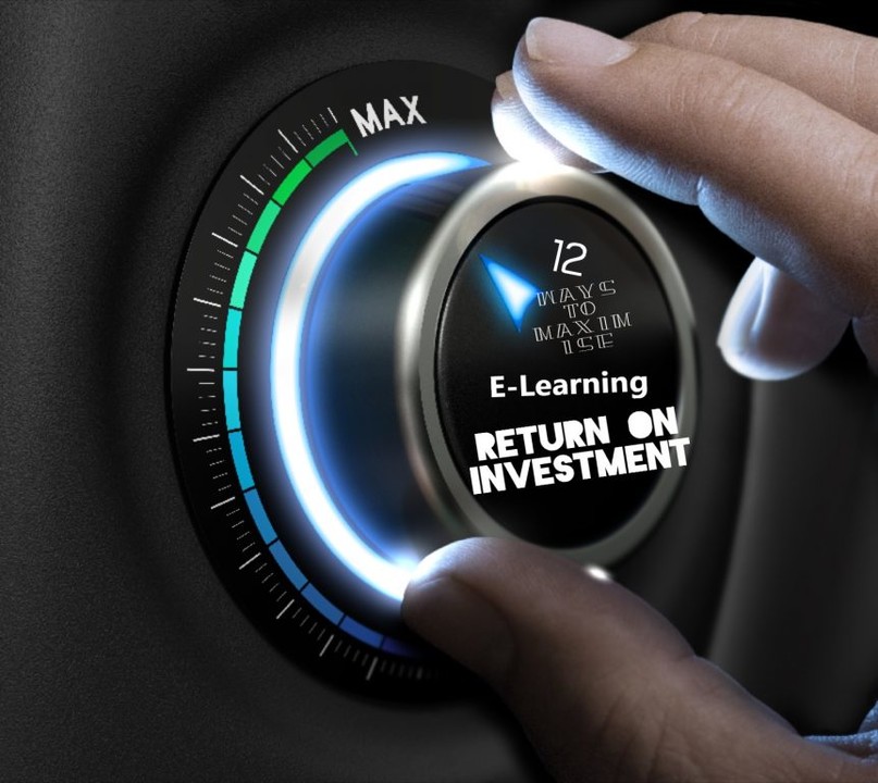12 Ways to Maximise E-Learning Return on Investment 12 Ways to Maximise E-Learning Return on Investment