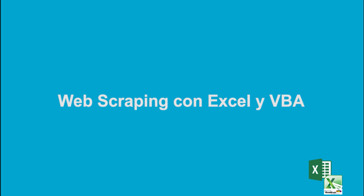 Primer Curso sobre Web Scraping con Excel y VBA Primer Curso sobre Web Scraping con Excel y VBA