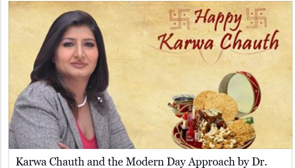 Karwa Chauth and the Modern Day Approach by Dr. Rupa Batra Karwa Chauth and the Modern Day Approach by Dr. Rupa Batra
