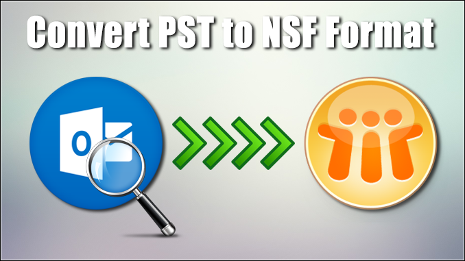 PST to NSF Converter to Convert PST files To Lotus notes PST to NSF Converter to Convert PST files To Lotus notes