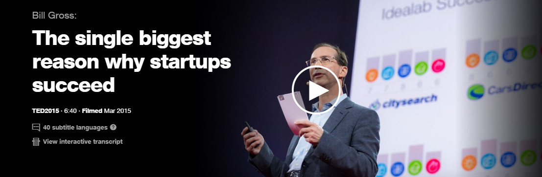 Bill Gross: The Single Biggest Reason Why Startups Succeed Bill Gross: The Single Biggest Reason Why Startups Succeed