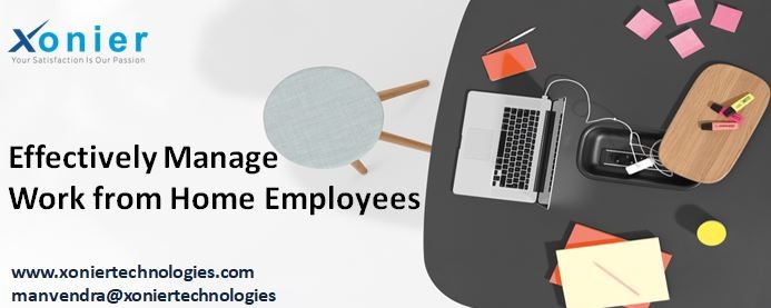 Effectively Manage your Remote Workers Effectively Manage your Remote Workers