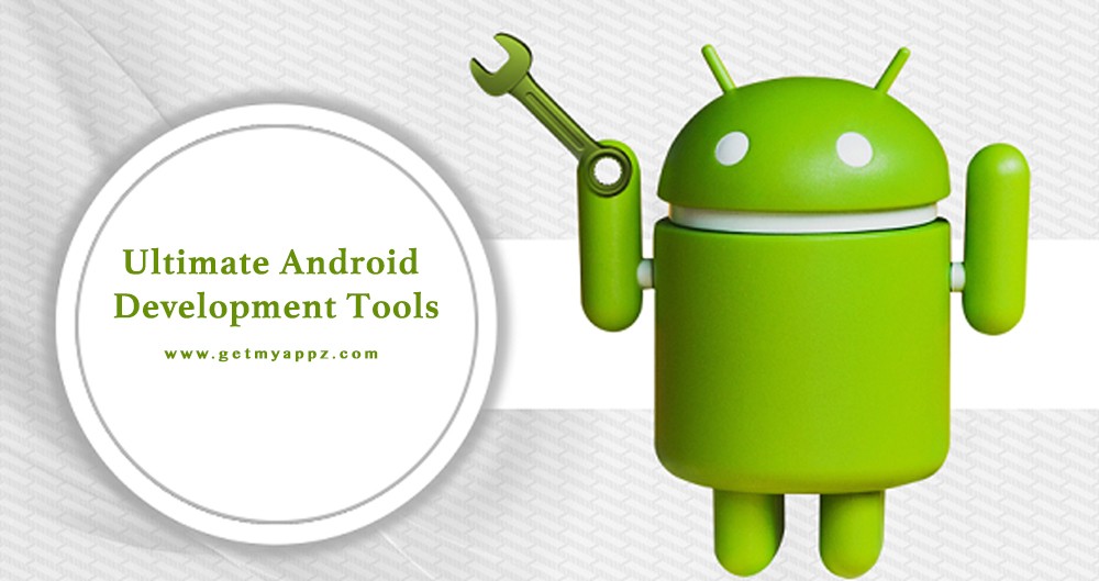 ULTIMATE ANDROID DEVELOPMENT TOOLS LIST ULTIMATE ANDROID DEVELOPMENT TOOLS LIST