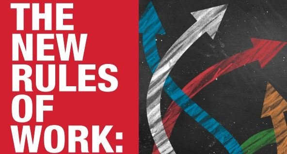 The New Rules of Work: Redefining the Career Path The New Rules of Work: Redefining the Career Path